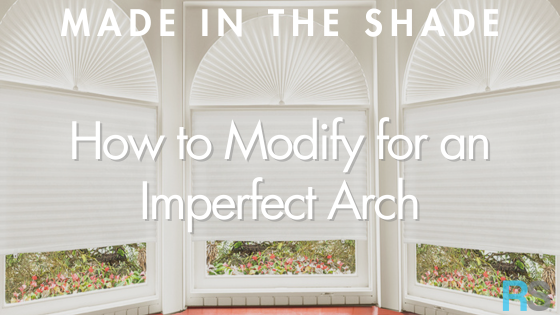 How to Modify for an Imperfect Arch | Made in the Shade | Redi Shade